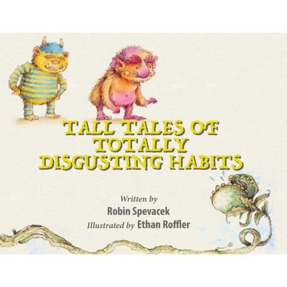 Robin Spevacek | Other | Tall Tales Of Totally Disgusting Habits Robin ...
